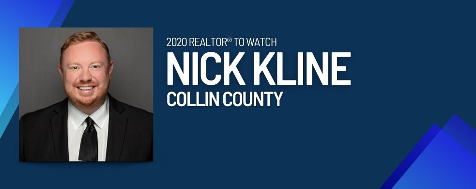 Nick Kline – 2020 REALTOR® to Watch – Texas REALTORS®